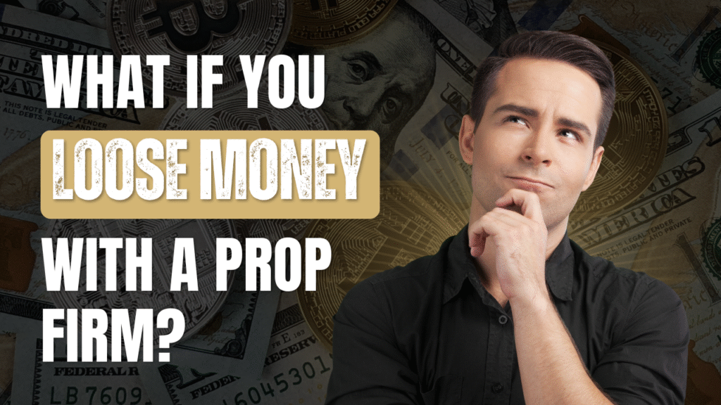 What Happens If You Lose Prop Firm Money? Complete 2026 Guide